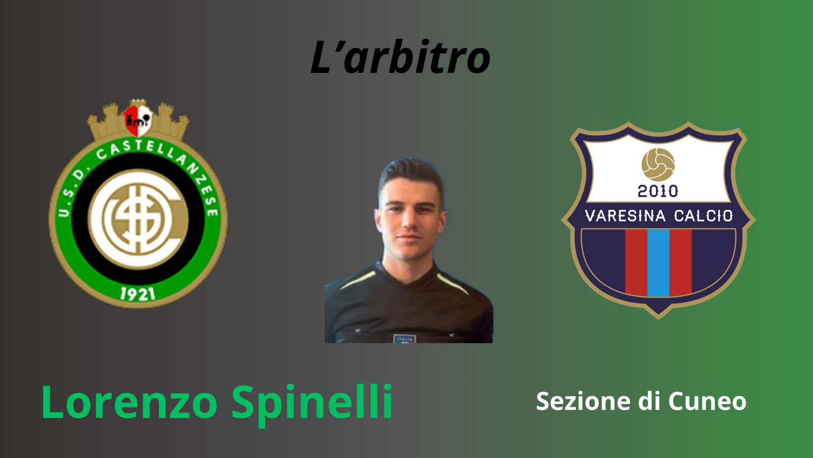 Castellanzese-Varesina, arbitra Lorenzo Spinelli di Cuneo - Sito Ufficiale - U.S.D ...